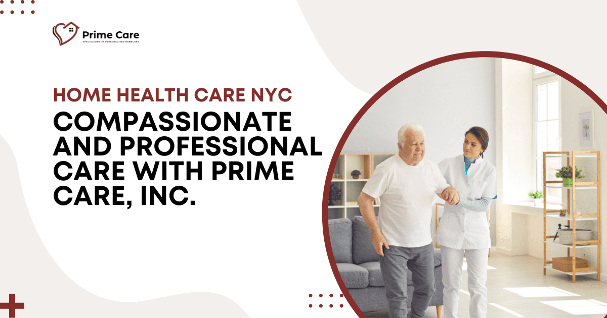 Home Health Care NYC - Professional & Compassionate Services | Prime ...