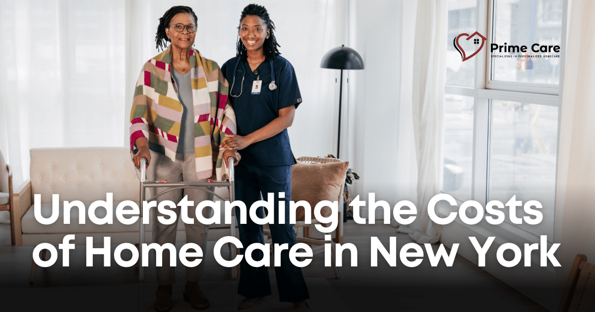 Home Care Costs in New York: A Complete 2025 Guide